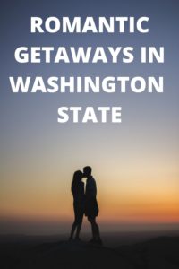 Romantic Getaways in Washington State: Islands, Mountains & Wineries